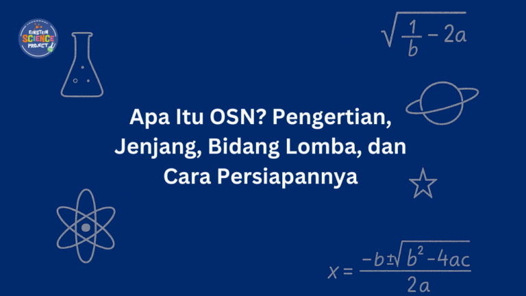 Apa Itu OSN (Olimpiade Sains Nasional)? Pengertian, Jenjang, Bidang ...